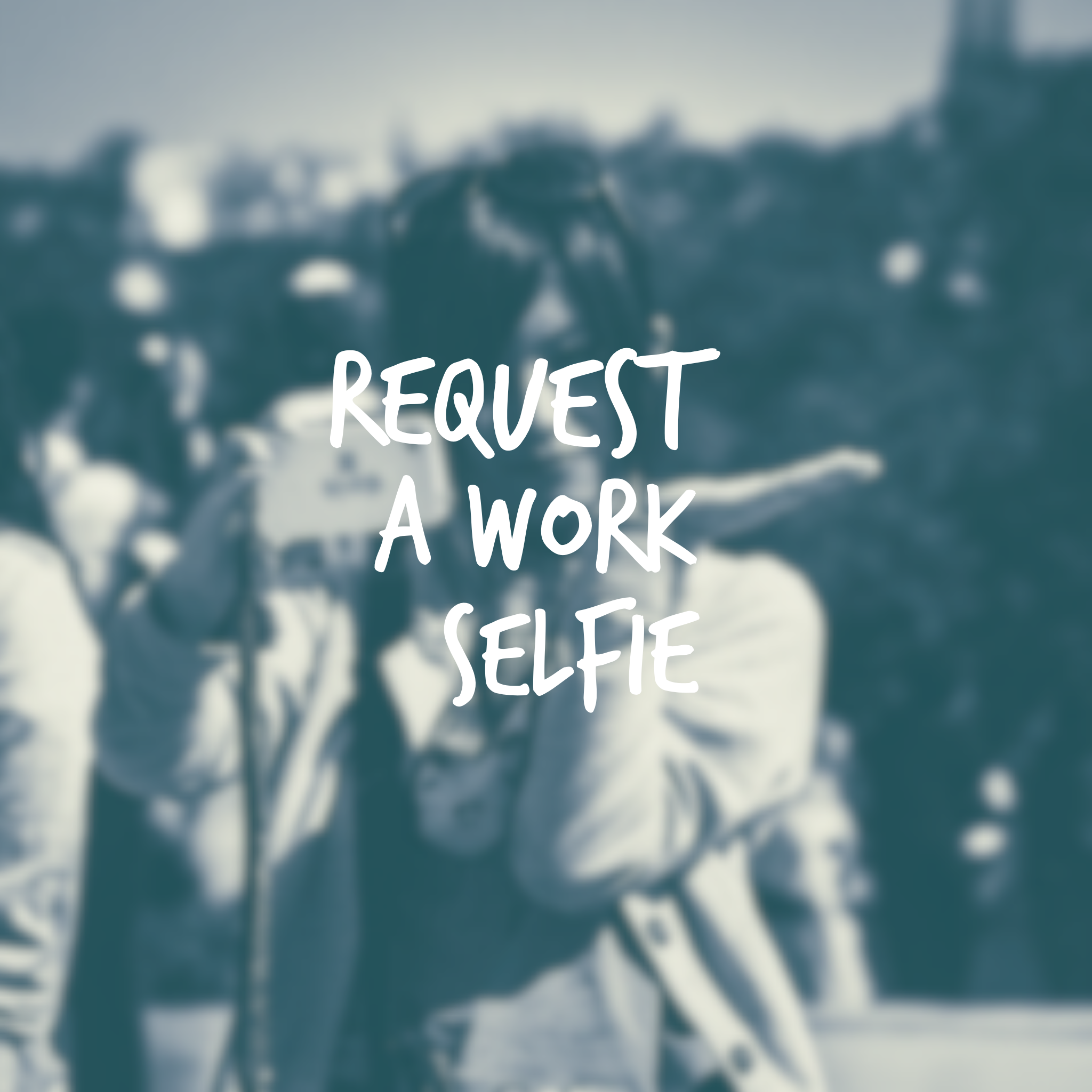 Request a work selfie - MathedUp!